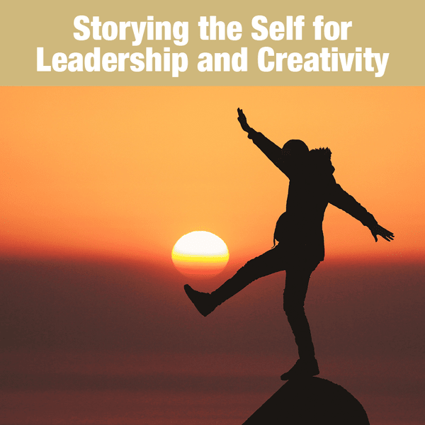 Storying the Self for Leadership and Creativity | Datafloq