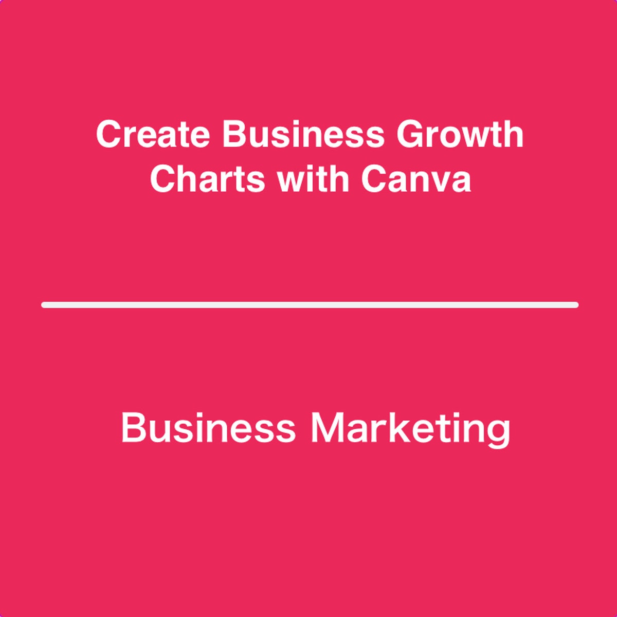Create Business Growth Charts with Canva | Datafloq
