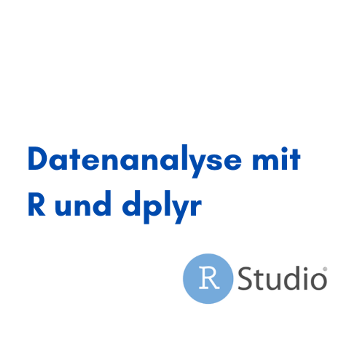 Datenanalyse mit R und dplyr | Datafloq