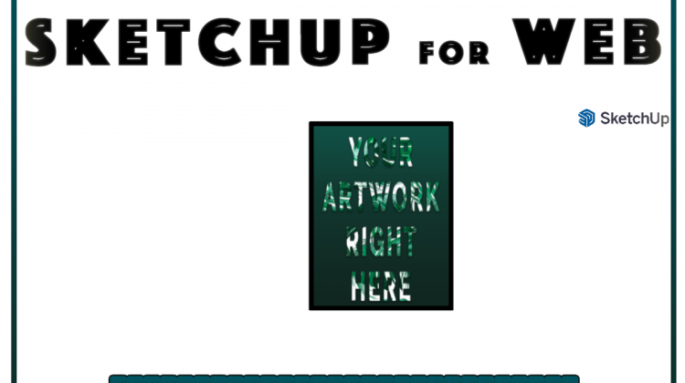 SketchUp: how to model a 3D mockup to showcase your artwork | Datafloq