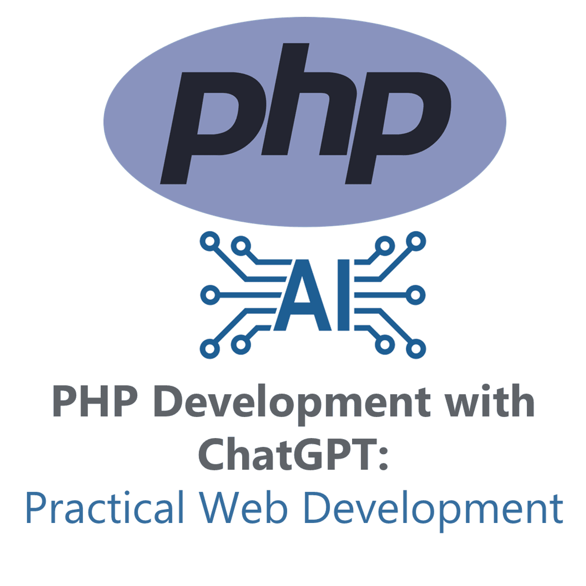 PHP Development with ChatGPT: Practical Web Development | Datafloq