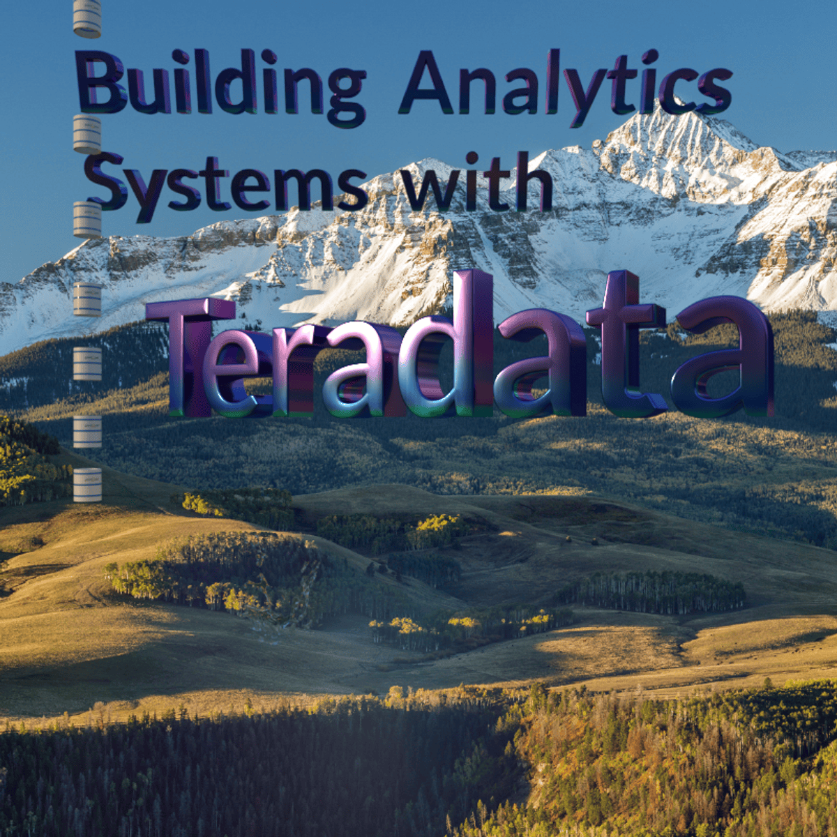 Teradata: Building Analytics Systems | Datafloq