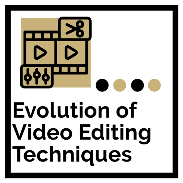 The Evolution of Video Editing Techniques | Datafloq