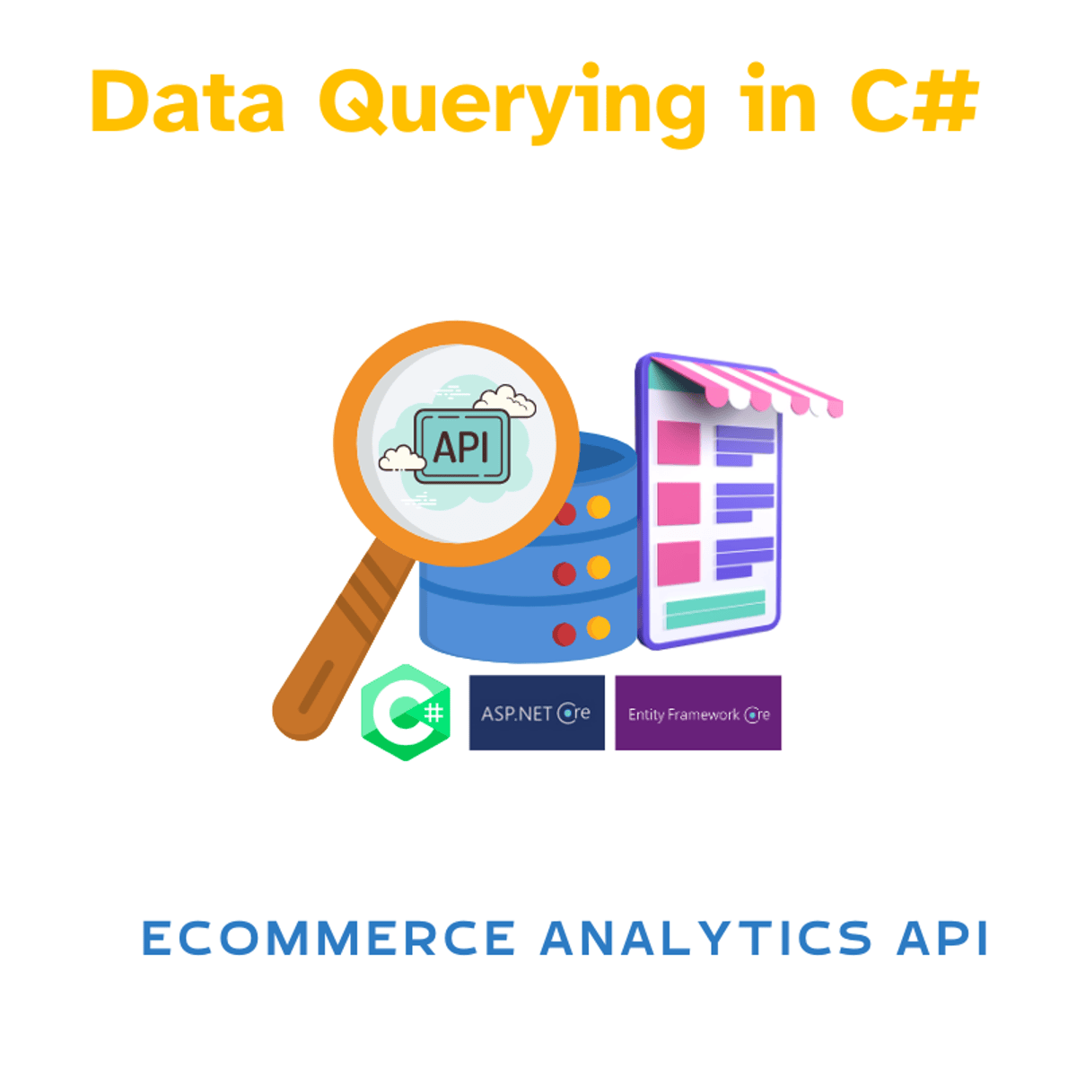 Data Querying in C#: Ecommerce Analytics API | Datafloq