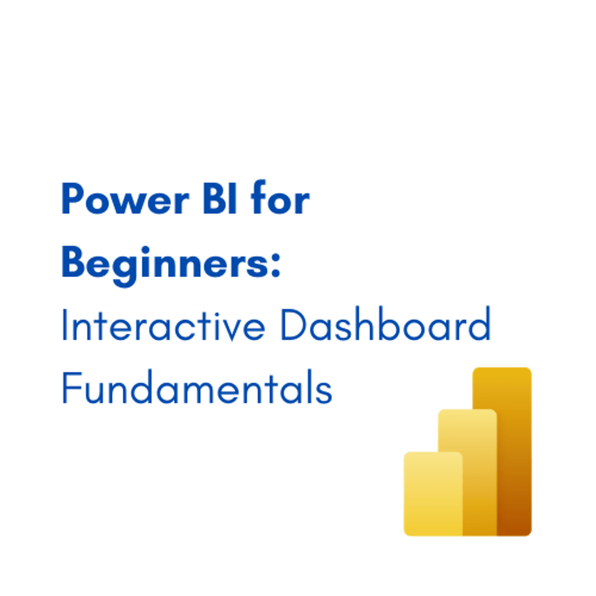 Power BI for Beginners: Interactive Dashboard Fundamentals | Datafloq