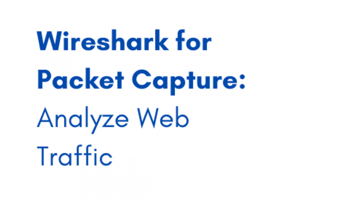 Wireshark for Packet Capture: Analyze web traffic | Datafloq
