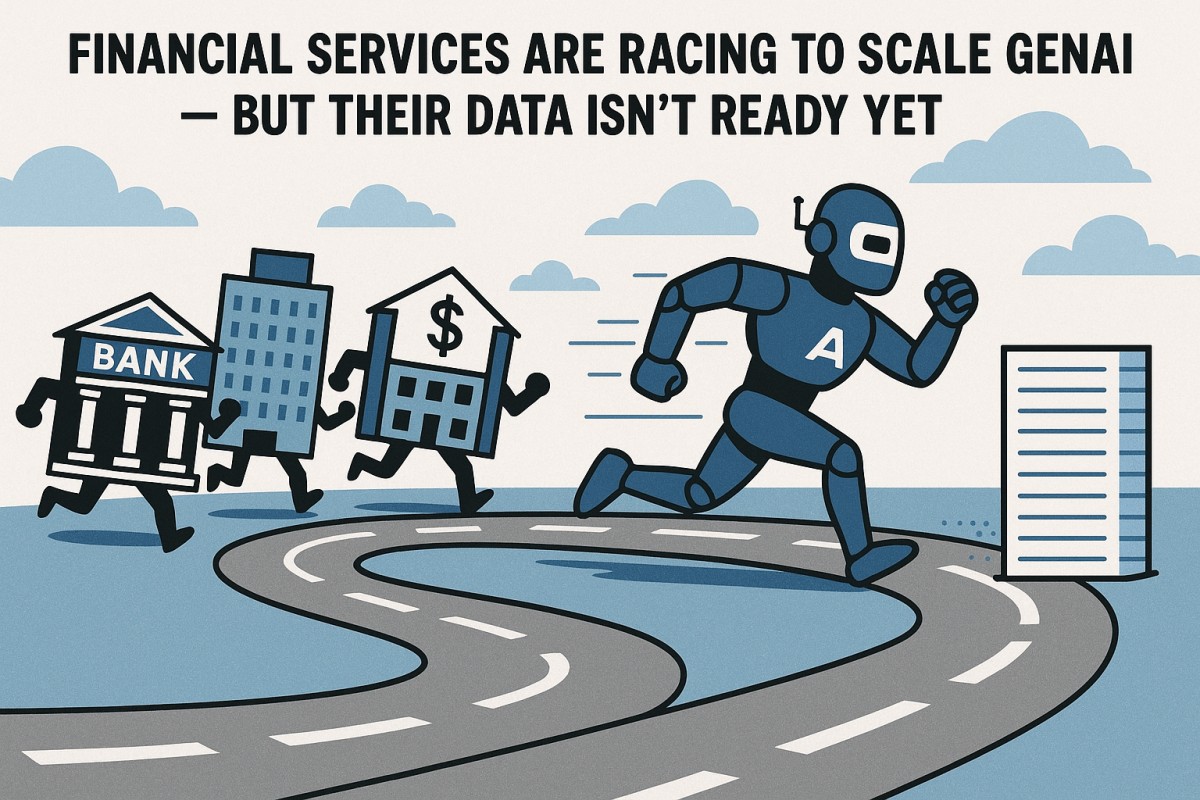 Financial Services Are Racing to Scale GenAI - But Their Data Isn't Ready Yet | Datafloq
